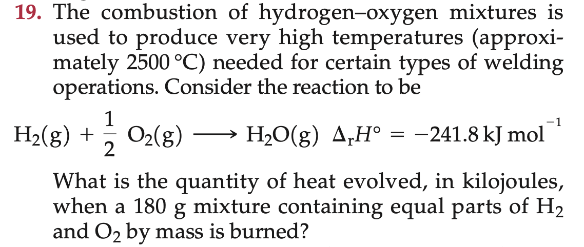 Solved The combustion of hydrogen-oxygen mixtures is used to | Chegg.com