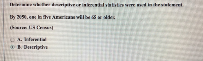 Solved Determine whether descriptive or inferential | Chegg.com