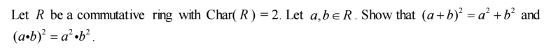 Solved Let R be a commutative ring with Char(R)=2. Let | Chegg.com