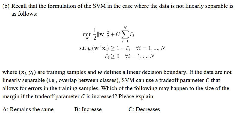 Solved (b) Recall that the formulation of the SVM in the | Chegg.com