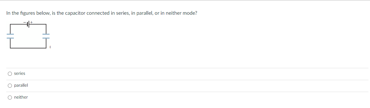 Solved In the figures below, is the capacitor connected in | Chegg.com