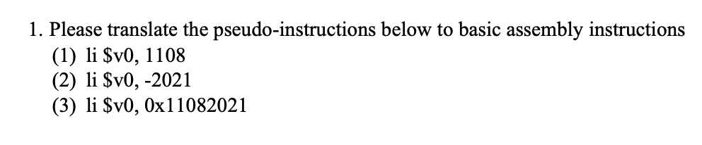 Solved 1. Please translate the pseudo-instructions below to | Chegg.com Solved 1. Please translate the pseudo-instructions below to | Chegg.com