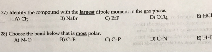 Solved 27) Identify the compound with the largest dipole | Chegg.com
