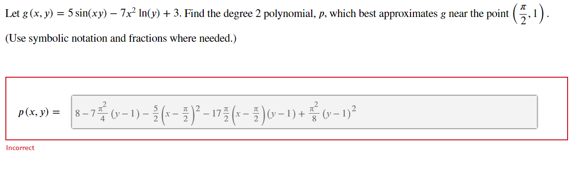 Solved Let g(x,y)=5sin(xy)−7x2ln(y)+3. Find the degree 2 | Chegg.com