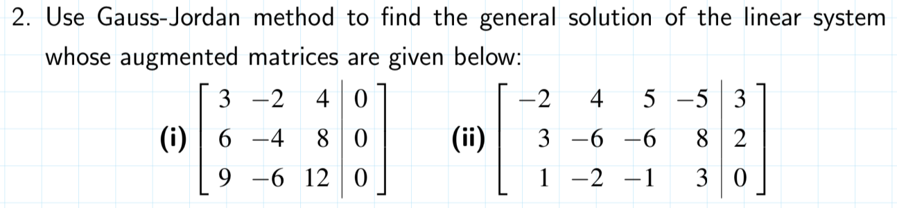 Solved 2. Use Gauss-Jordan method to find the general | Chegg.com