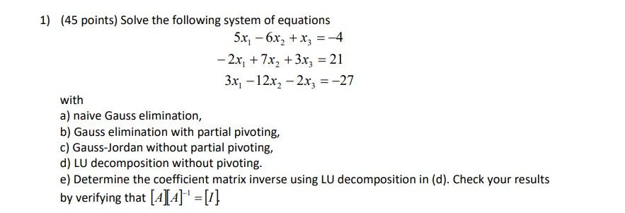 Solved - 1) (45 points) Solve the following system of | Chegg.com
