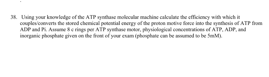 Solved 38. Using your knowledge of the ATP synthase | Chegg.com
