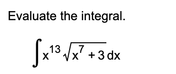 Solved Evaluate the integral. [x13./x? +3dx | Chegg.com