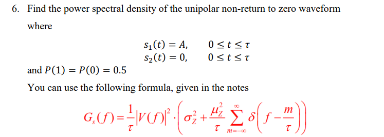 Solved Find the power spectral density of the unipolar | Chegg.com