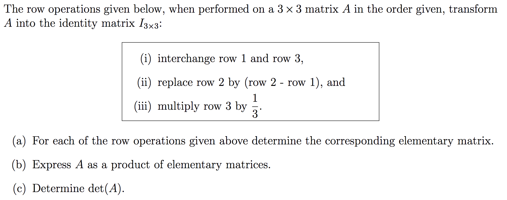 Solved The row operations given below, when performed on a 3 | Chegg.com