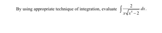 Solved helpBy using appropriate technique of integration, | Chegg.com