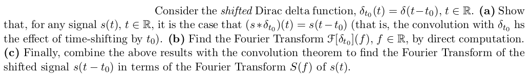 Solved Consider the shifted Dirac delta function, dto (t) = | Chegg.com