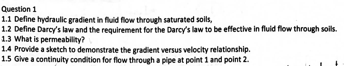 Solved Question 1 1.1 Define hydraulic gradient in fluid | Chegg.com