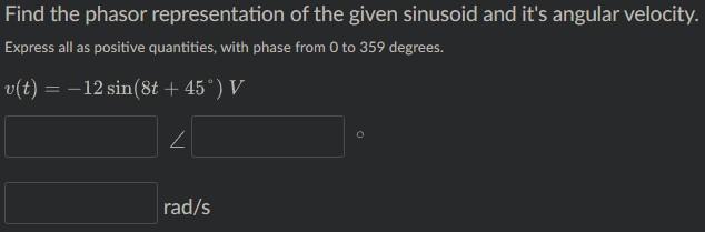 Solved Find the phasor representation of the given sinusoid | Chegg.com