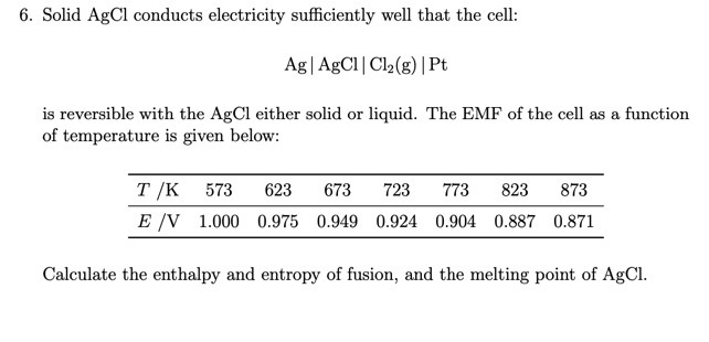 Solved Solid AgCl conducts electricity sufficiently well | Chegg.com