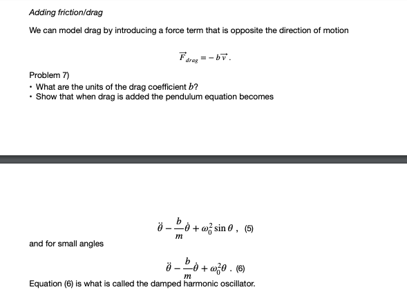 Solved Adding friction/drag We can model drag by introducing | Chegg.com