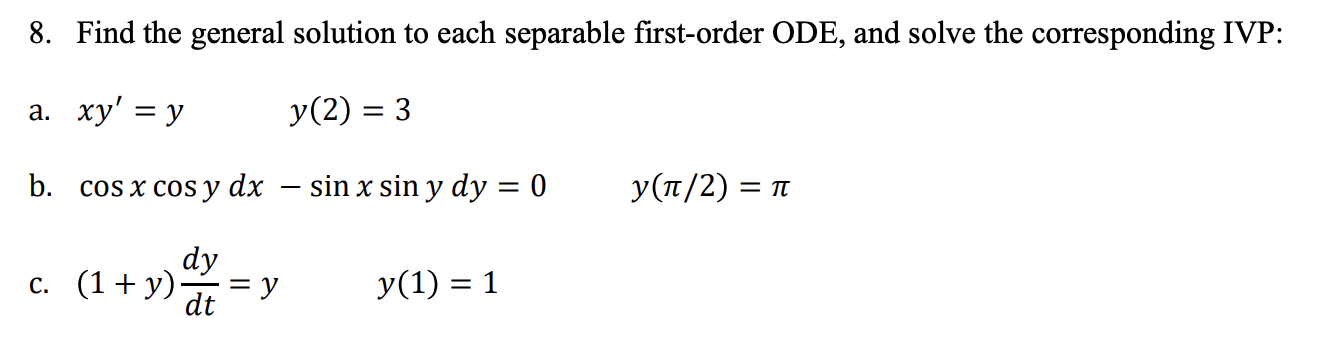 Solved 8. Find the general solution to each separable | Chegg.com