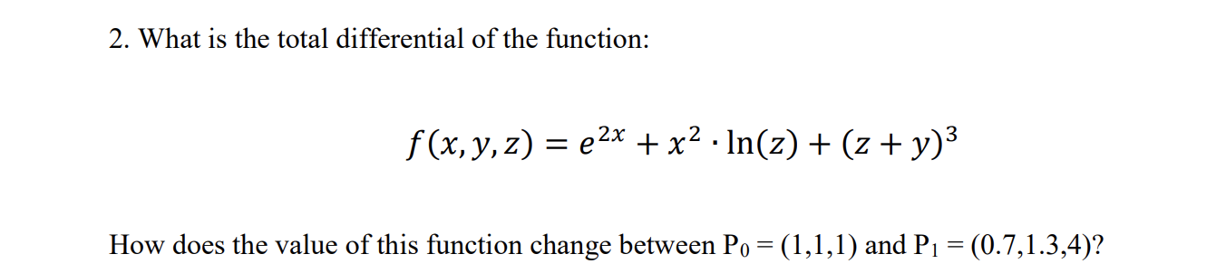 Solved 2. What is the total differential of the function: | Chegg.com