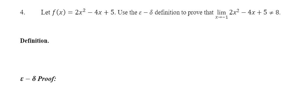 Solved 4. Let f(x) = 2x2 - 4x + 5. Use the ε - definition to | Chegg.com