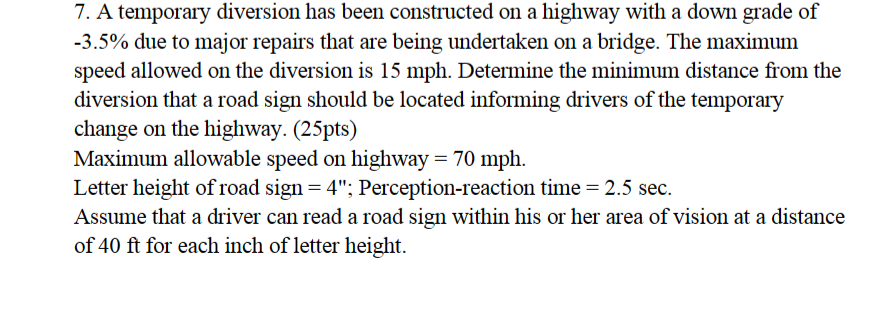 Solved 7. A temporary diversion has been constructed on a | Chegg.com