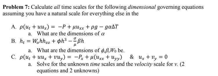 Problem 7: Calculate all time scales for the | Chegg.com