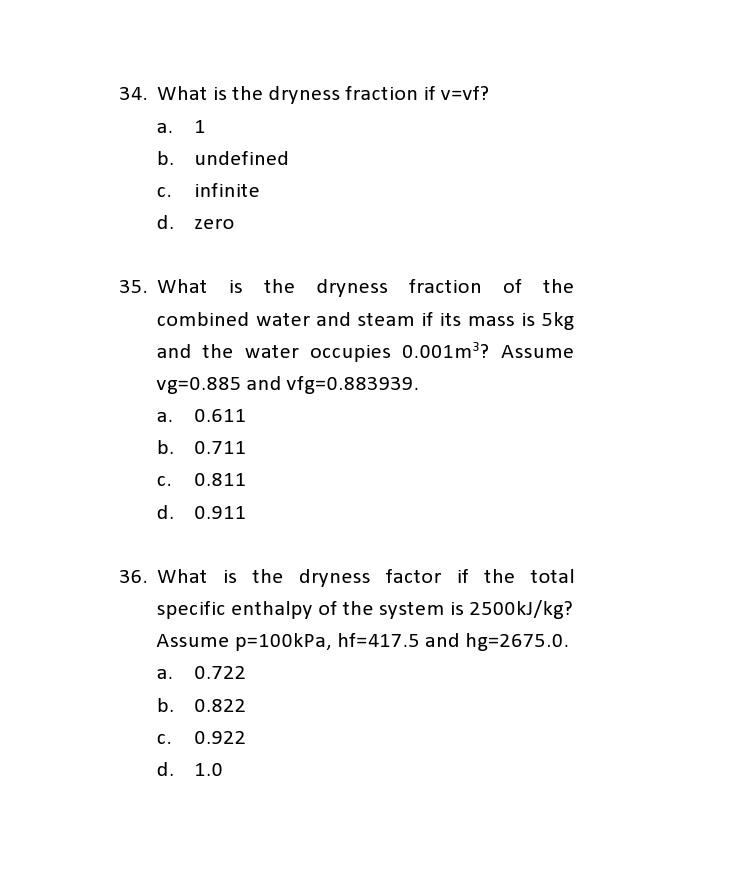 Solved 34. What is the dryness fraction if v=vf ? a. 1 b. | Chegg.com