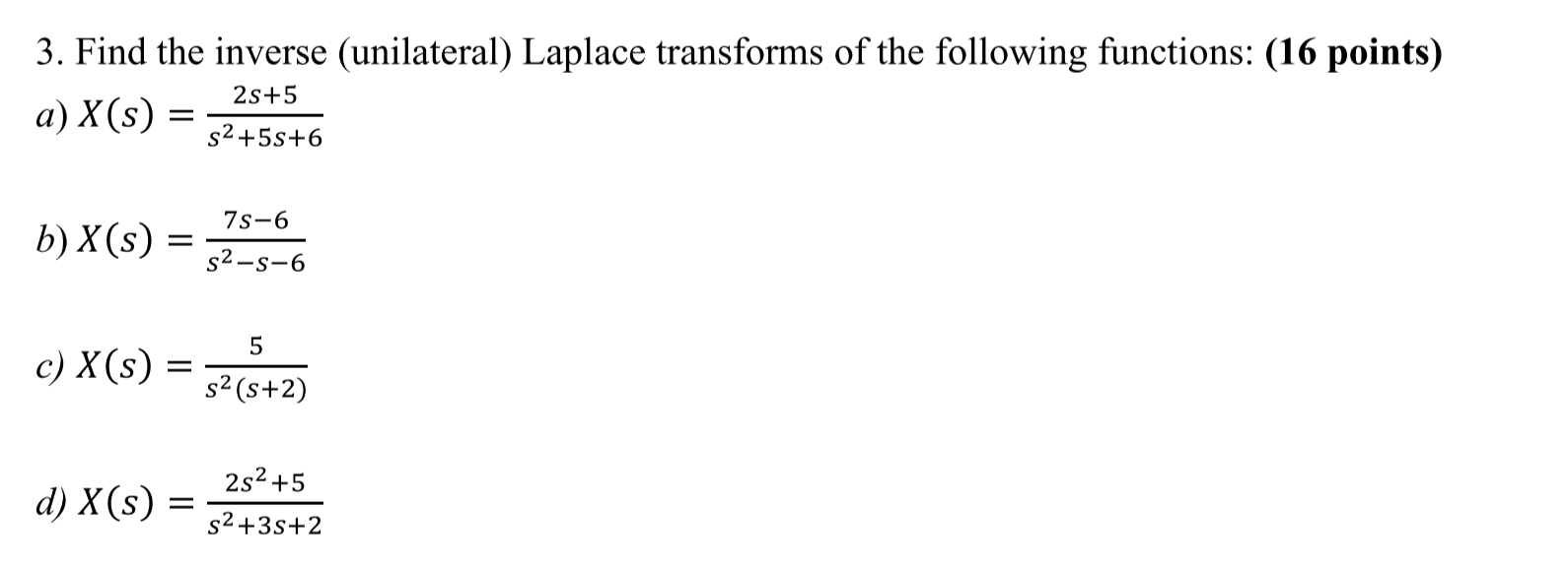 Solved 3. Find the inverse (unilateral) Laplace transforms | Chegg.com