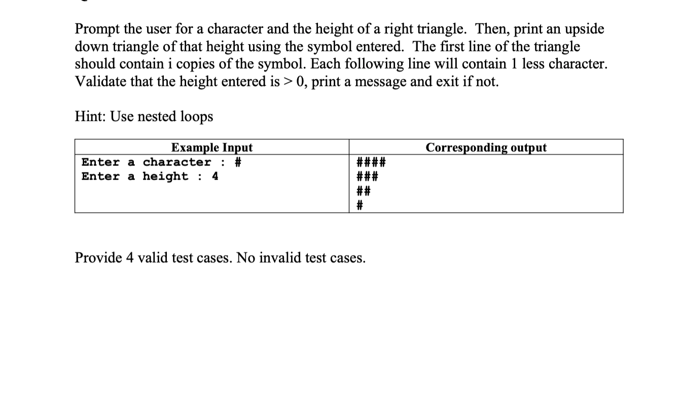 Solved Prompt the user for a character and the height of a | Chegg.com