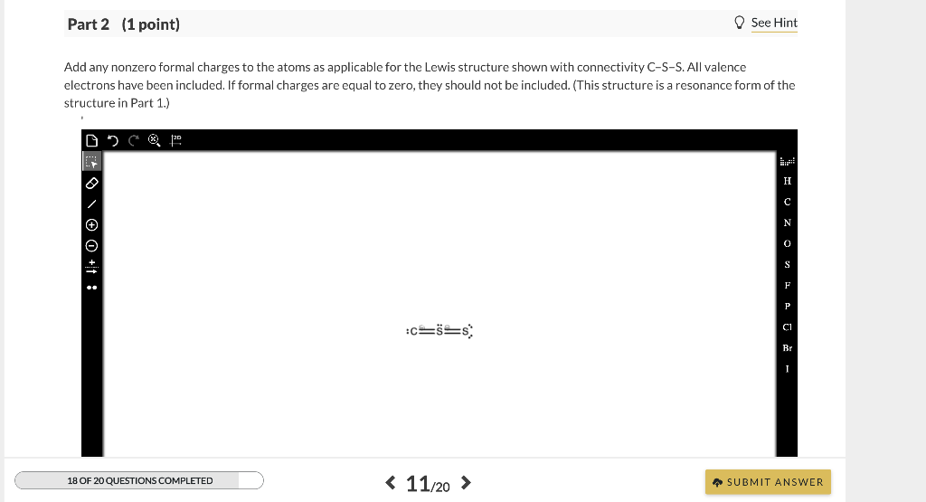 Solved Add any nonzero formal charges to the atoms as | Chegg.com