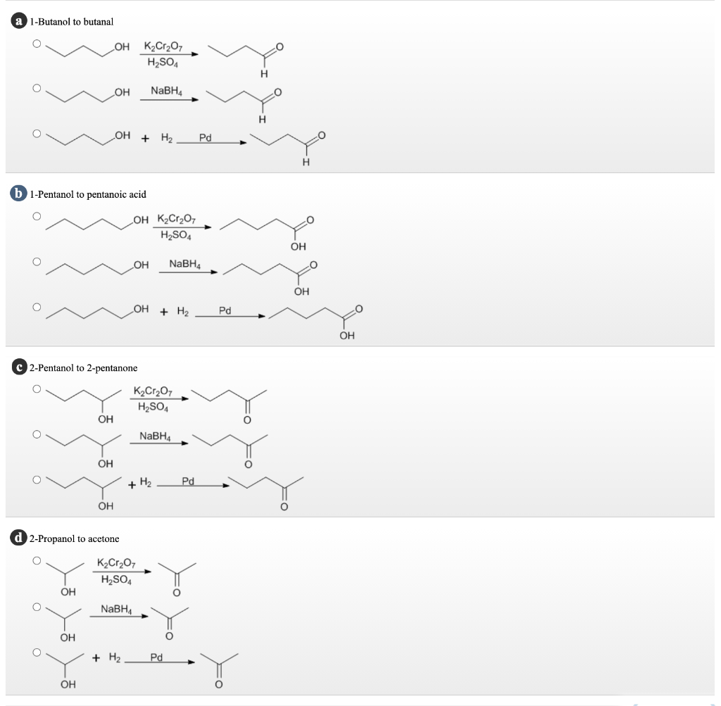 Solved a 1-Butanol to butanal он КСr201 H2SO4 ОН NaBHA Н OH | Chegg.com