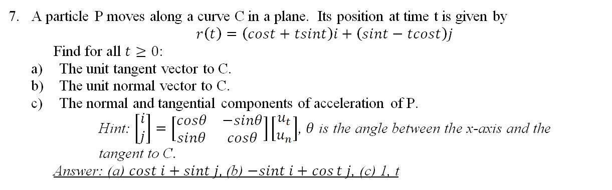 Solved 7. A particle P moves along a curve C in a plane. Its | Chegg.com