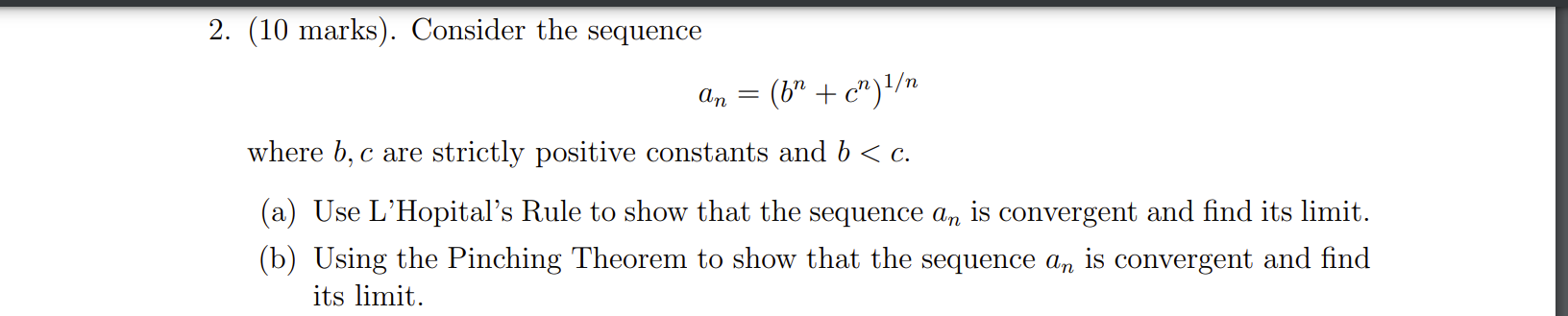 Solved 2. (10 marks). Consider the sequence an=(bn+cn)1/n | Chegg.com