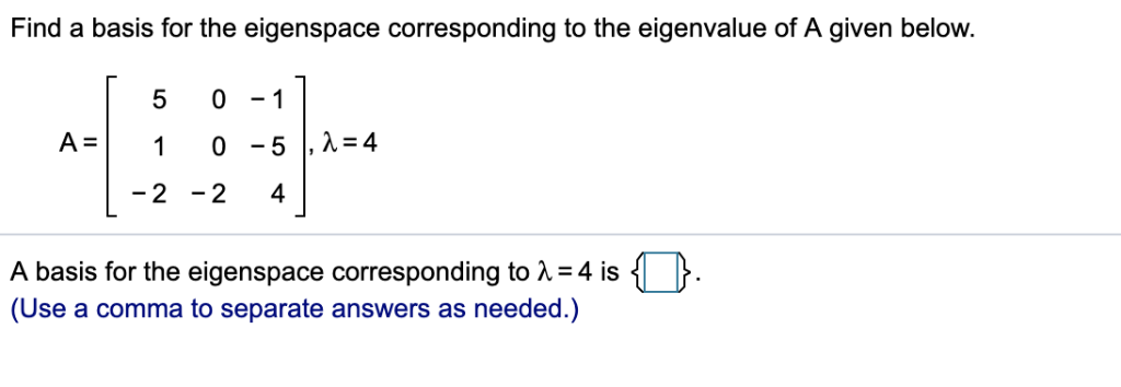 Solved Find a basis for the eigenspace corresponding to each | Chegg.com