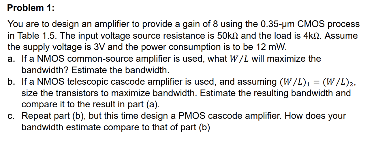 Solved in Table 1.5. The input voltage source resistance is | Chegg.com