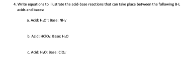 Solved 4. Write equations to illustrate the acid-base | Chegg.com