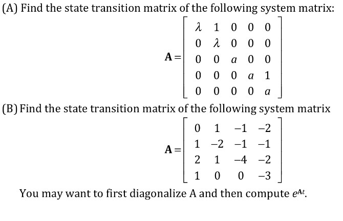 Solved (A) Find the state transition matrix of the following | Chegg.com