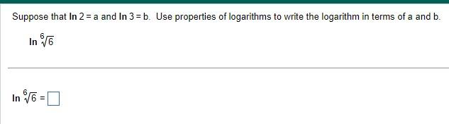 Solved Suppose that ln2=a and ln3=b. Use properties of | Chegg.com