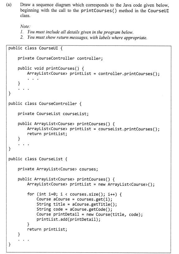 Solved (a) Draw a sequence diagram which corresponds to the | Chegg.com