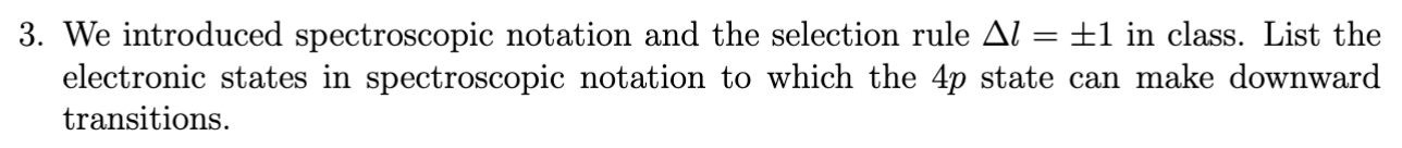Solved 3. We introduced spectroscopic notation and the | Chegg.com