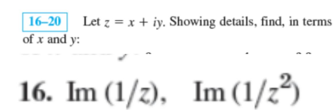 Solved Let z=x+iy. Showing details, find, in terms of x and | Chegg.com