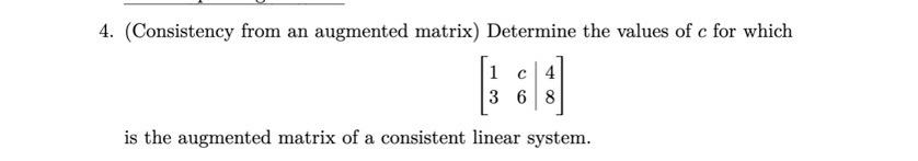 Solved (Consistency from an augmented matrix) Determine the | Chegg.com