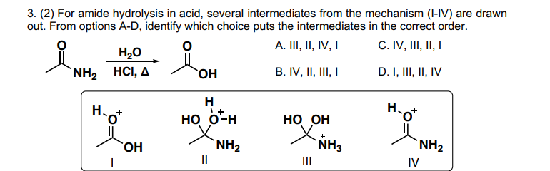 Solved 3. (2) For amide hydrolysis in acid, several | Chegg.com