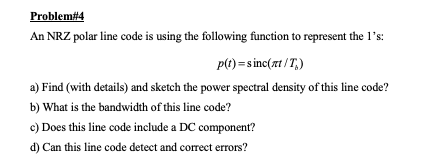 Solved ProblemH44 An NRZ polar line code is using the | Chegg.com