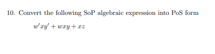 Solved 10. Convert the following SoP algebraic expression | Chegg.com