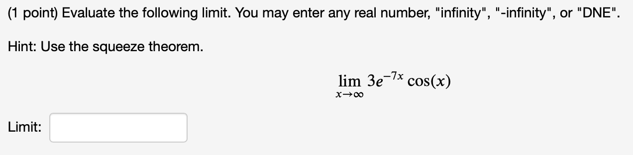 Solved (1 point) Evaluate the following limit. You may enter | Chegg.com