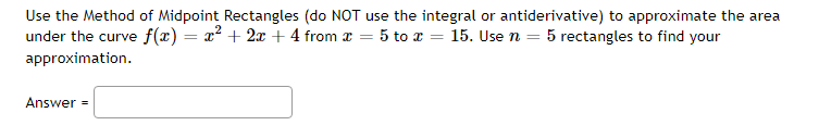 Solved Use the Method of Midpoint Rectangles (do NOT use the | Chegg.com