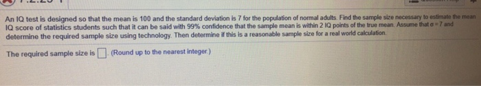 Solved An 1Q test is designed so that the mean is 100 and | Chegg.com