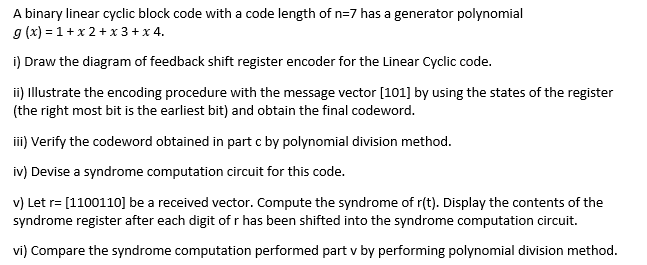 Solved A binary linear cyclic block code with a code length | Chegg.com