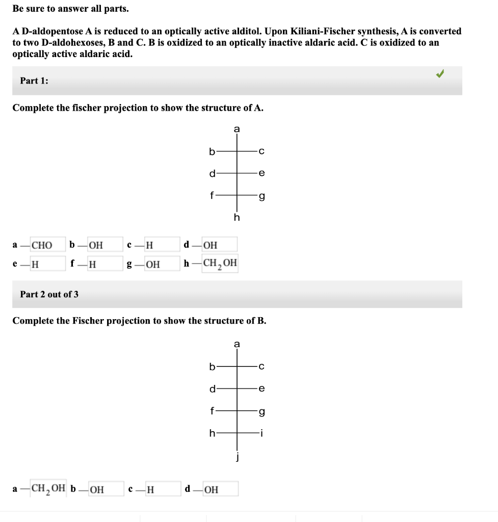 Solved Be sure to answer all parts. A D-aldopentose A is | Chegg.com