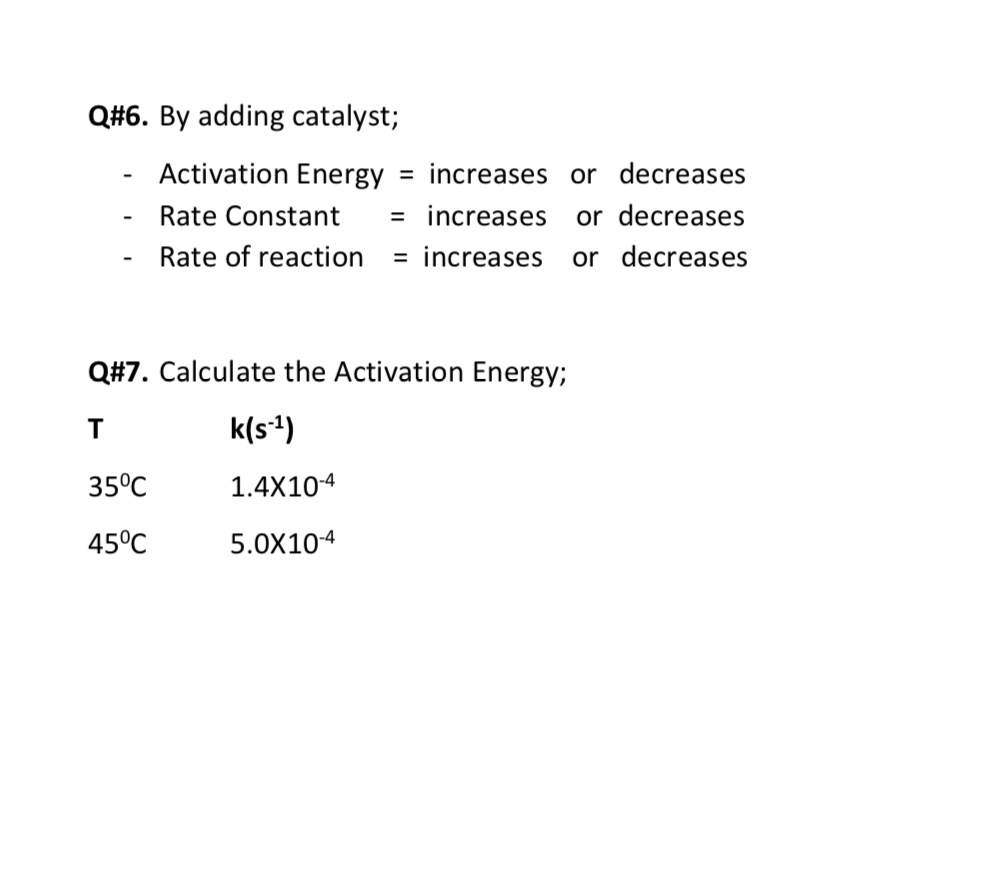 Solved Q#6. By adding catalyst; - Activation Energy = | Chegg.com